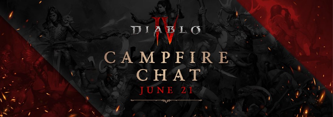 Diablo 4 Campfire Chat - June 21